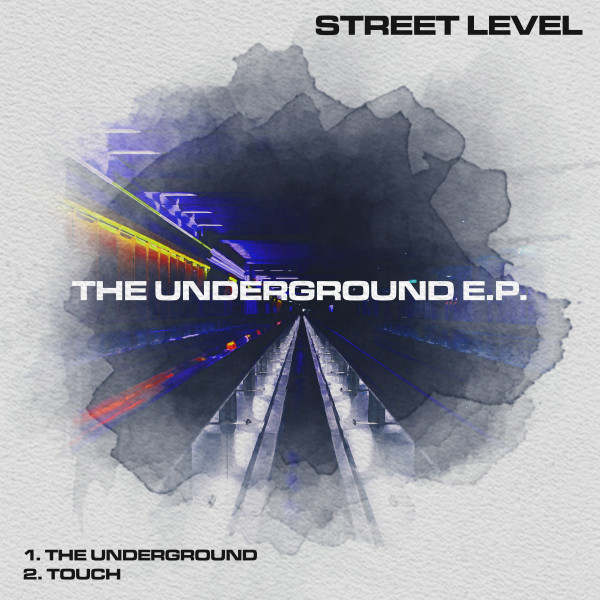 The Underground EP - EP by Street Level | Spotify