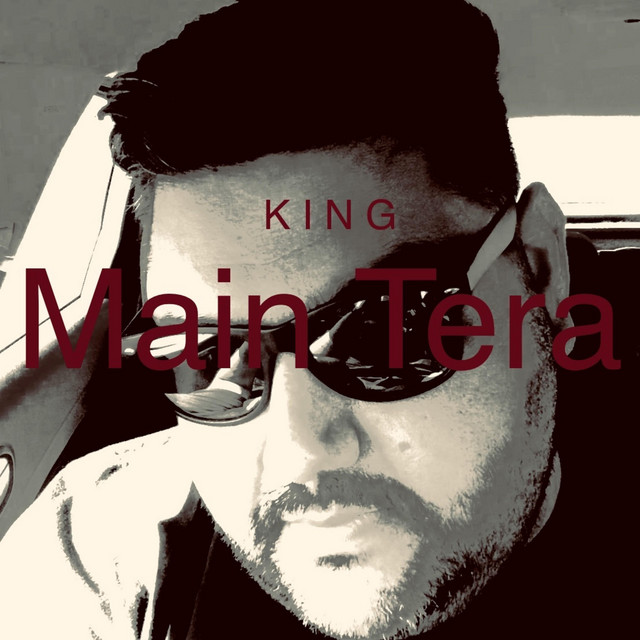 Main Tera - song and lyrics by K I N G | Spotify