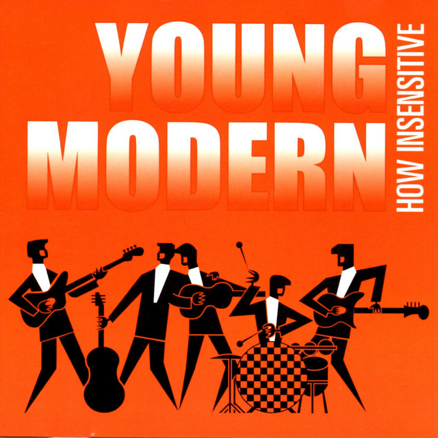 How Insensitive - Album by Young Modern | Spotify