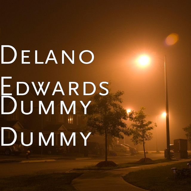 Dummy Dummy - Single by Delano Edwards | Spotify