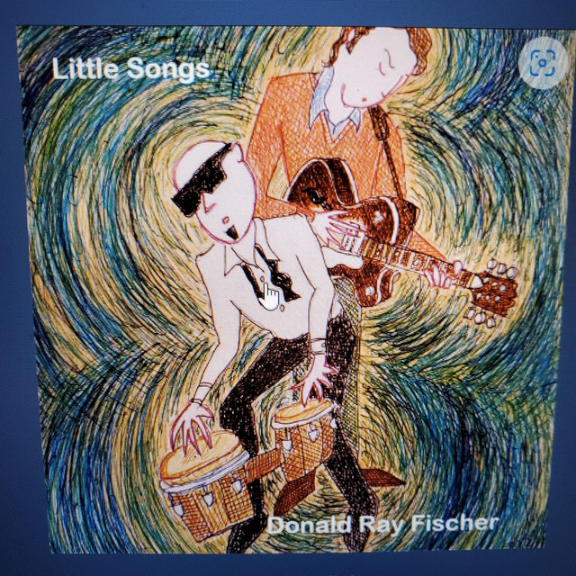Little Songs - Album by Donald Ray Fischer | Spotify