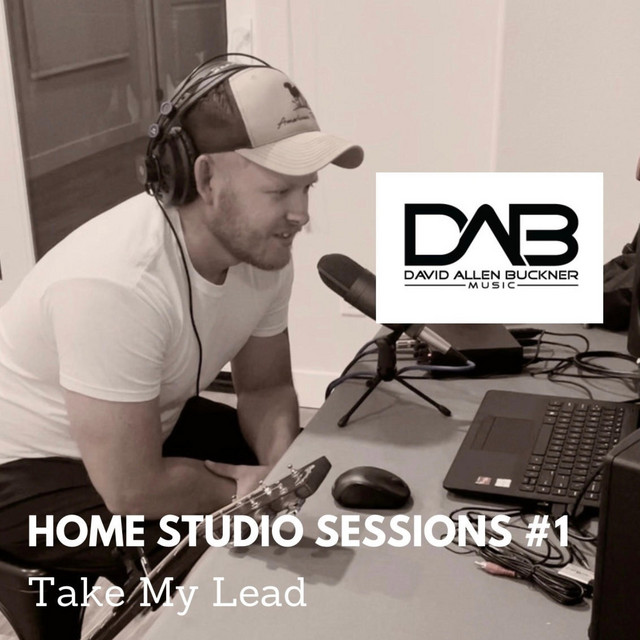 Take My Lead - Single by David Allen Buckner | Spotify