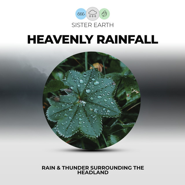 Heavenly Rainfall: Rain & Thunder Surrounding the Headland - Album by ...