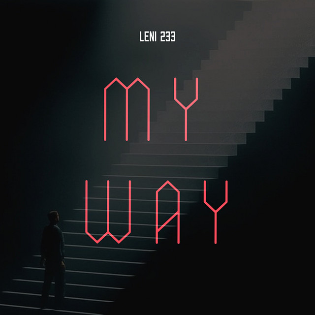 My Way - Single by Leni 233 | Spotify
