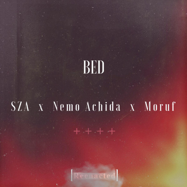 Bed (Reenacted) [feat. Sza, Nemo Achida & Moruf] - song and lyrics by ...
