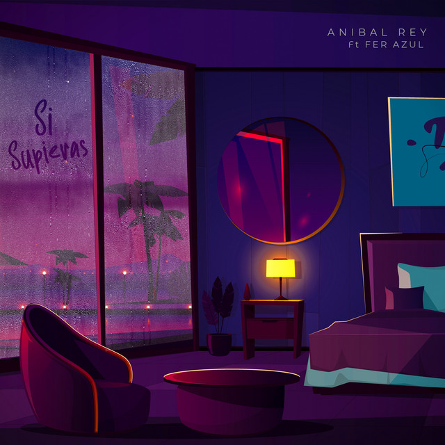 Si Supieras - song and lyrics by Anibal Rey, Fer Azul | Spotify