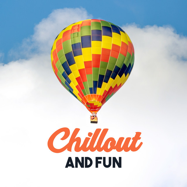 Chillout and Fun – Sexy Beats, Relaxation, Chill Out 2017, Summer Hits ...