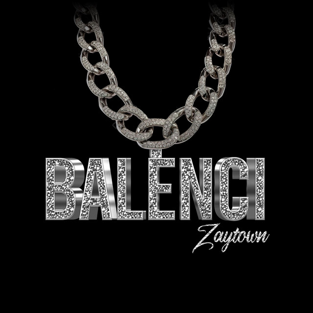 BALENCI' - Single by Zaytown | Spotify