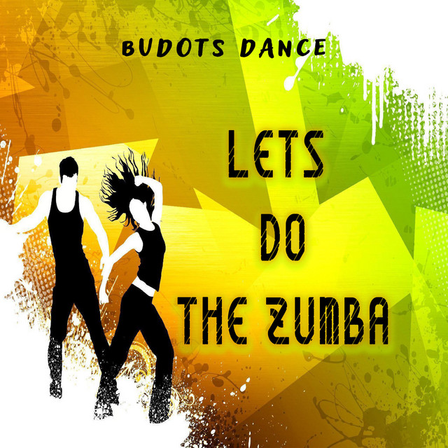 Lets Do The Zumba - Single by Budots Dance | Spotify