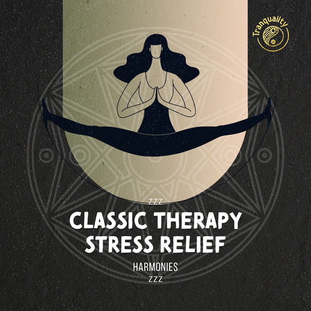 zZz Classic Therapy: Stress Relief Harmonies zZz - Album by ...