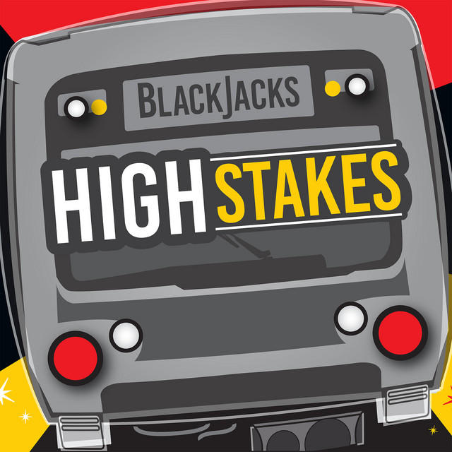 High Stakes - Album by Blackjacks | Spotify