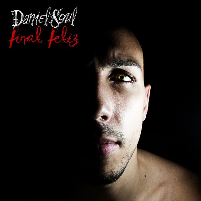 Final Feliz - EP by Daniel Soul | Spotify