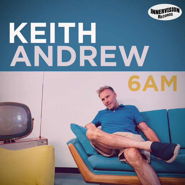 6 AM - Single by Keith Andrew | Spotify