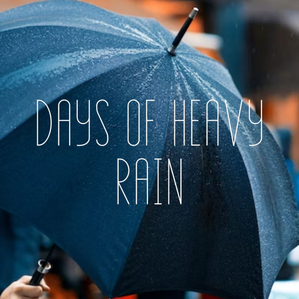 Days of Heavy Rain - Album by Rain is my Life | Spotify