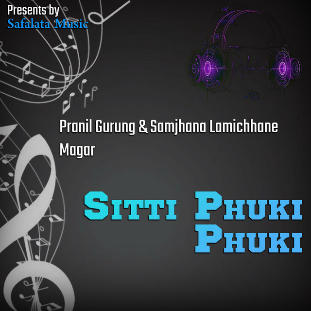 Sitti Phuki Phuki - Single by Pranil Gurung | Spotify