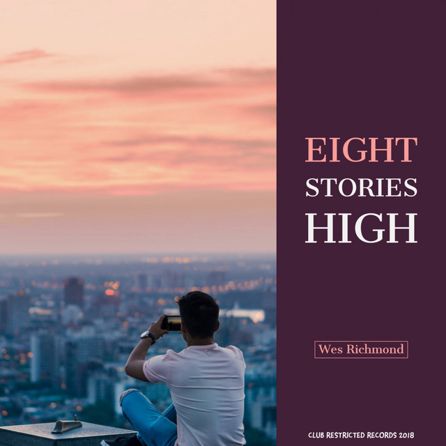 Eight Stories High - Single by Wes Richmond | Spotify