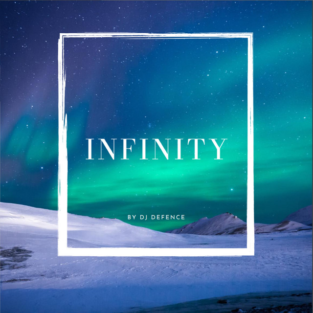 Infinity (Remastered) - Single by DJ Defence | Spotify