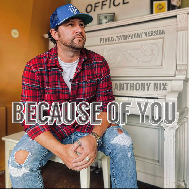 Because Of You - Single by Anthony Nix | Spotify