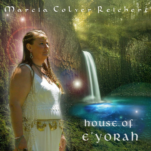 House of E'yorah - Album by Marcia Colver Reichert | Spotify