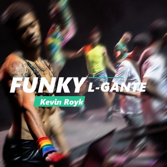 Funky L-gante - Single by Kevin Royk | Spotify