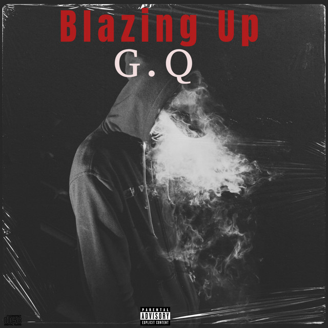 Blazing Up - Single by G.Q | Spotify