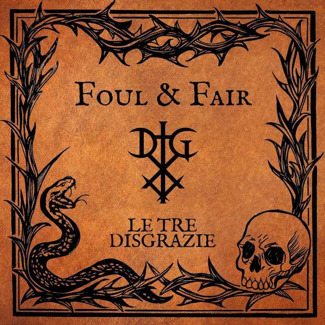 Foul and Fair - Single by Le Tre Disgrazie | Spotify