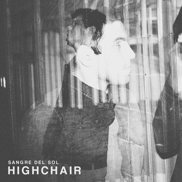 Highchair (feat. Dennis Passley) - Single by Sangre Del Sol | Spotify