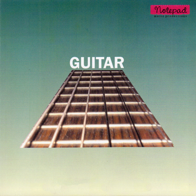 Guitar - Album by Notepad Music | Spotify