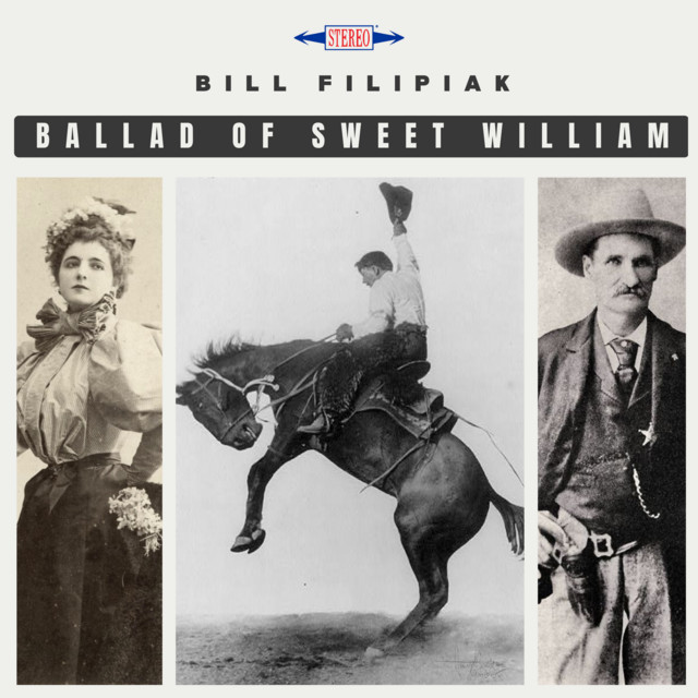 Ballad of Sweet William - Single by Bill Filipiak | Spotify