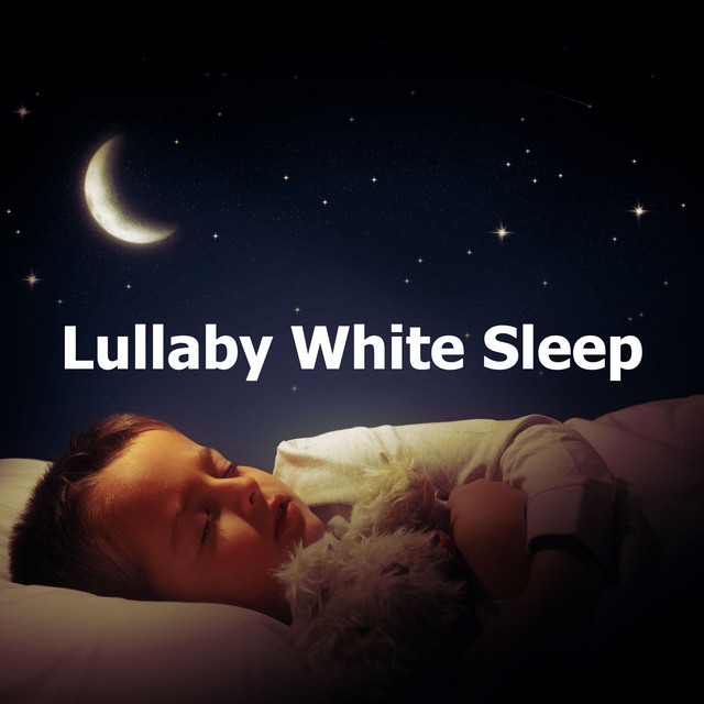 Lullaby White Sleep - Album by Baby Deep Sleep Lullabies | Spotify