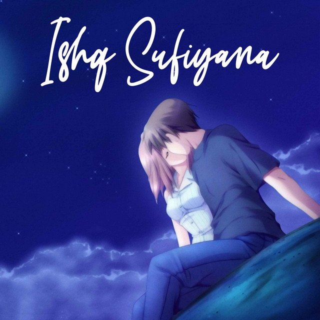 Ishq Sufiyana - Lofi Mix - song and lyrics by Shantanu Avinashi, Rahul ...