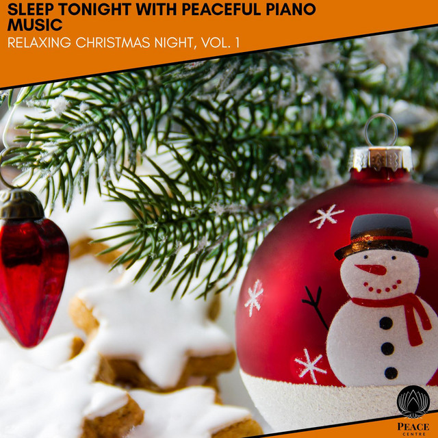 Sleep Tonight With Peaceful Piano Music - Relaxing Christmas Night, Vol ...