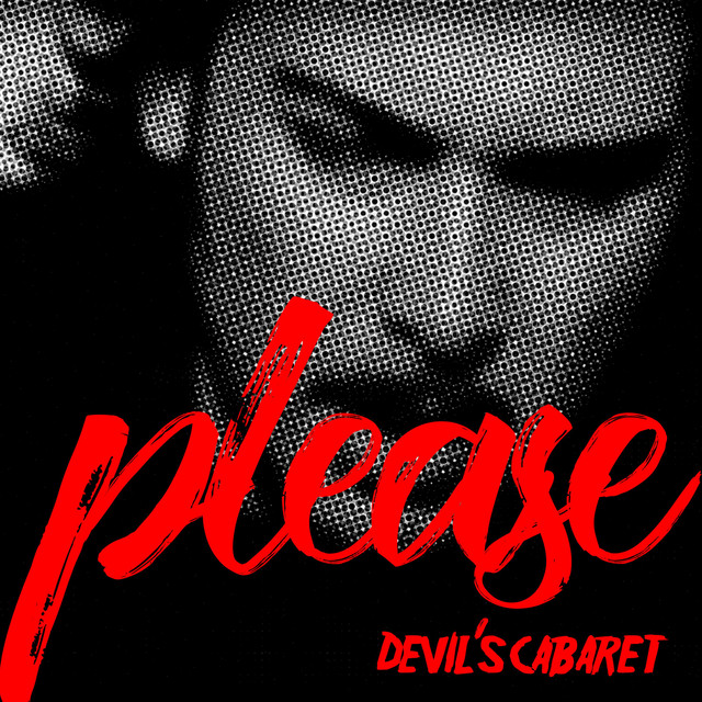Please - song and lyrics by Devil's Cabaret | Spotify