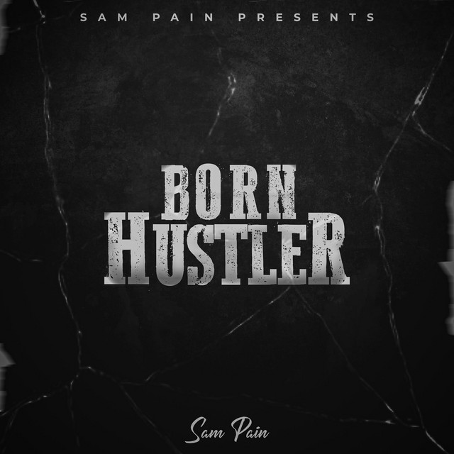 Born Hustler - Single by Sam Pain | Spotify