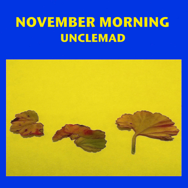 November Morning - Album by Unclemad | Spotify