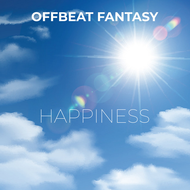 Happiness - Single by Offbeat Fantasy | Spotify