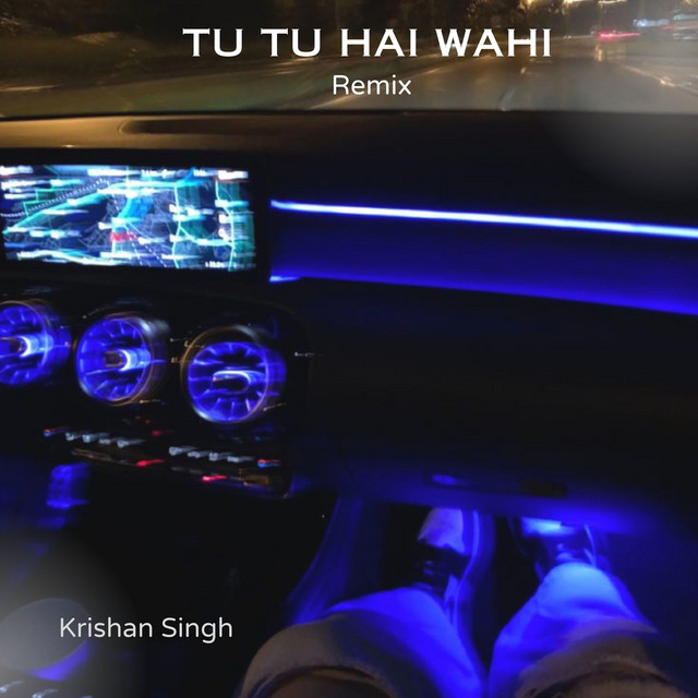 Tu Tu Hai Wahi Dil Ne Jise Apna Kaha Remix - song and lyrics by Krishan ...