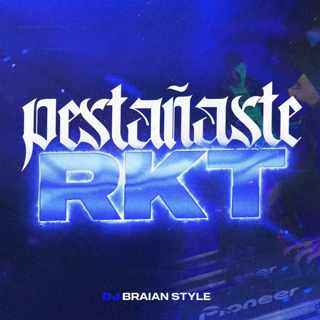 Pestañaste RKT - Single by DJ BRAIAN STYLE | Spotify