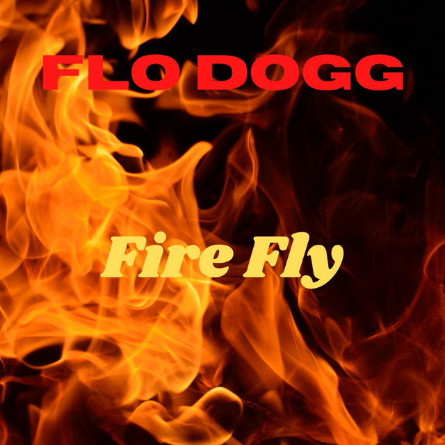 Fire Fly - Single by Flo Dogg | Spotify