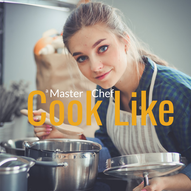 Cook Like a Master Chef - Compilation by Various Artists | Spotify