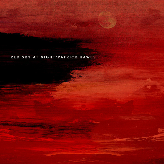 Red Sky At Night - Album by Patrick Thomas Hawes | Spotify