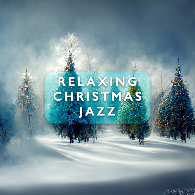 Relaxing Christmas Jazz - Album by Relaxing Christmas Jazz | Spotify