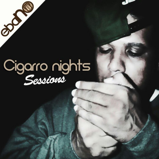 Cigarro Night Sessions - Album by Ebano Flowlanski | Spotify