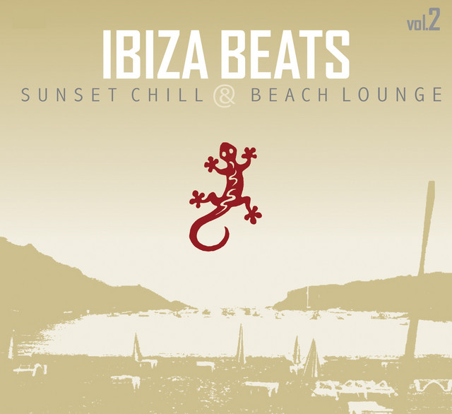 Ibiza Beats Volume 2 (Sunset Chill & Beach Lounge) - Album by Ibiza ...