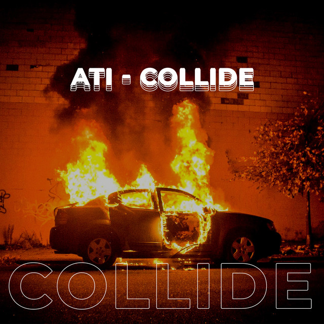 Collide - Single by ATi | Spotify