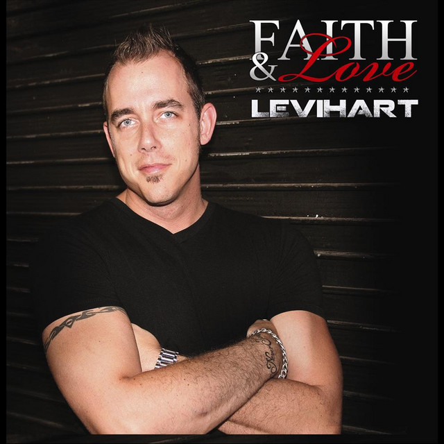 Faith and Love - Album by Levi Hart | Spotify