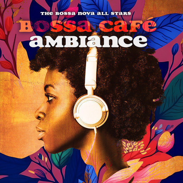 Bossa Café Ambiance - Album de The Bossa Nova All Stars | Spotify