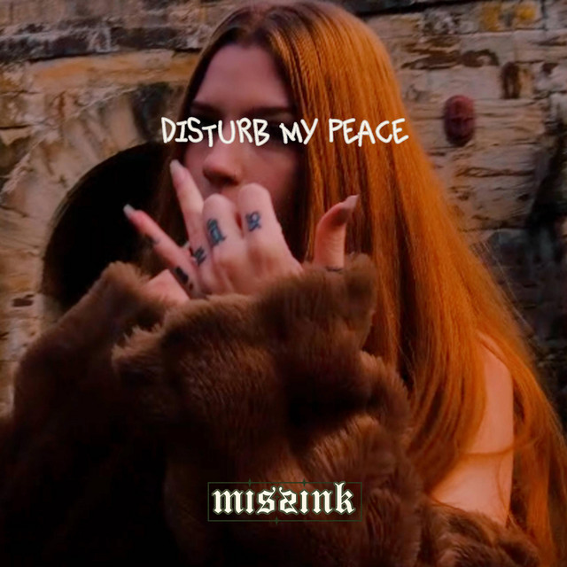 disturb my peace - Single by missink | Spotify