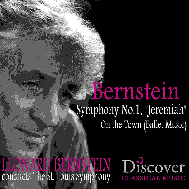 Bernstein: Symphony No. 1 'Jeremiah' & On The Town (Ballet Music ...