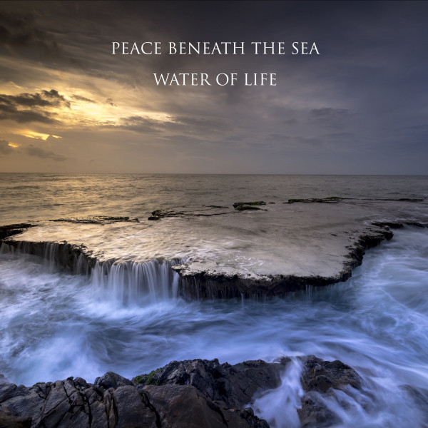Water of Life - Single by Peace Beneath the Sea | Spotify